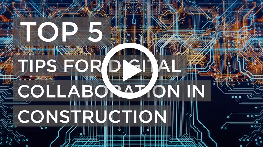 Top 5 Tips For Digital Collaboration in Construction - UK Construction ...