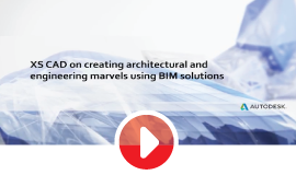 XS CAD Limited is growing as an architectural giant with the help of Autodesk BIM - UK ...